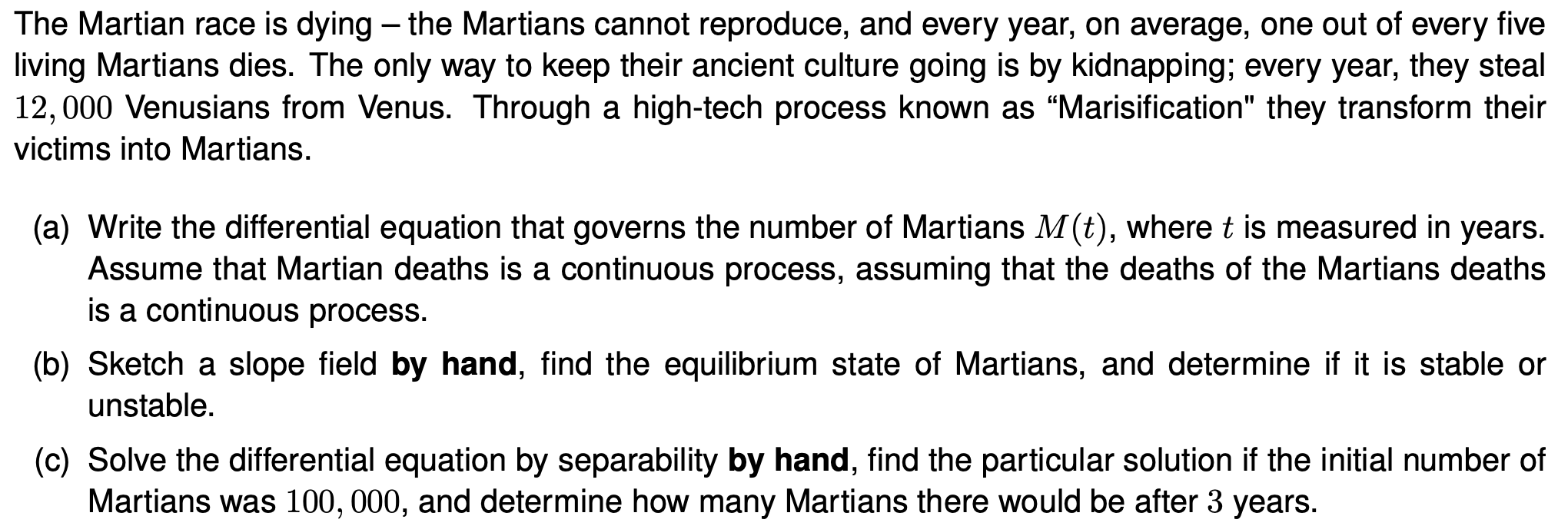 Solved The Martian race is dying – the Martians cannot | Chegg.com