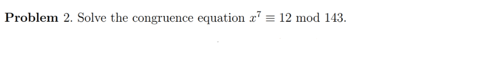 Solved Problem 2 Solve The Congruence Equation X 12 Mod