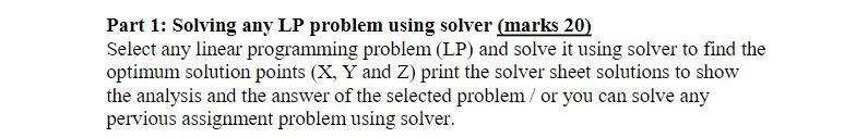 Solved Part 1: Solving any LP problem using solver (marks | Chegg.com