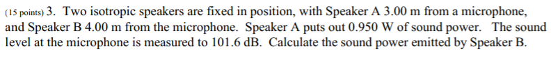 Solved (15 points) 3. Two isotropic speakers are fixed in | Chegg.com