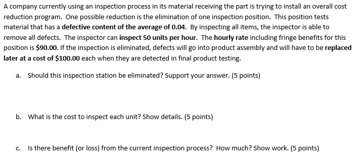Solved A company currently using an inspection process in | Chegg.com