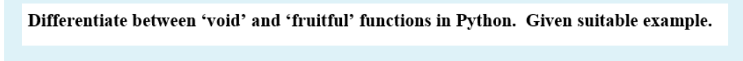 Solved Differentiate between 'void' and 'fruitful' functions | Chegg.com Solved Differentiate between 'void' and 'fruitful' functions | Chegg.com