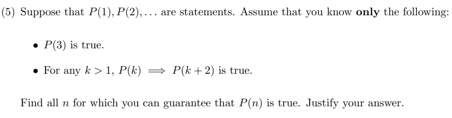 Solved 5) Suppose that P(1),P(2),… are statements. Assume | Chegg.com
