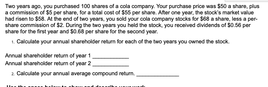 Solved Two years ago, you purchased 100 shares of a cola | Chegg.com