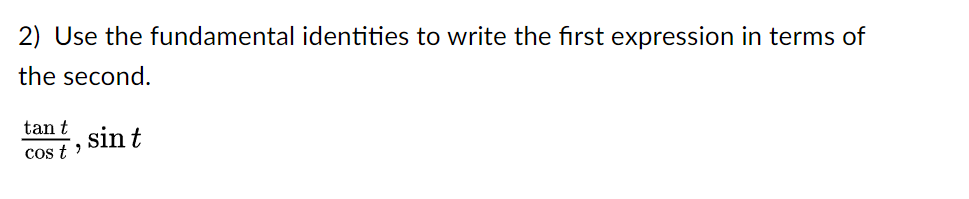 Solved 2) Use the fundamental identities to write the first | Chegg.com