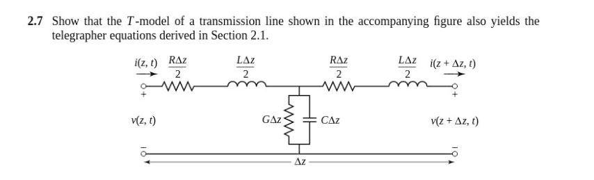 Solved 2.7 Show that the T-model of a transmission line | Chegg.com