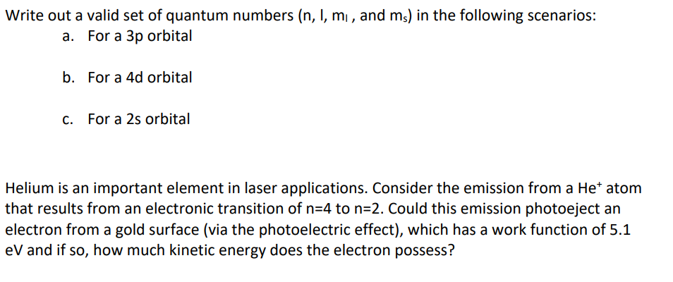 Solved Write out a valid set of quantum numbers (n,l,m1, and | Chegg.com