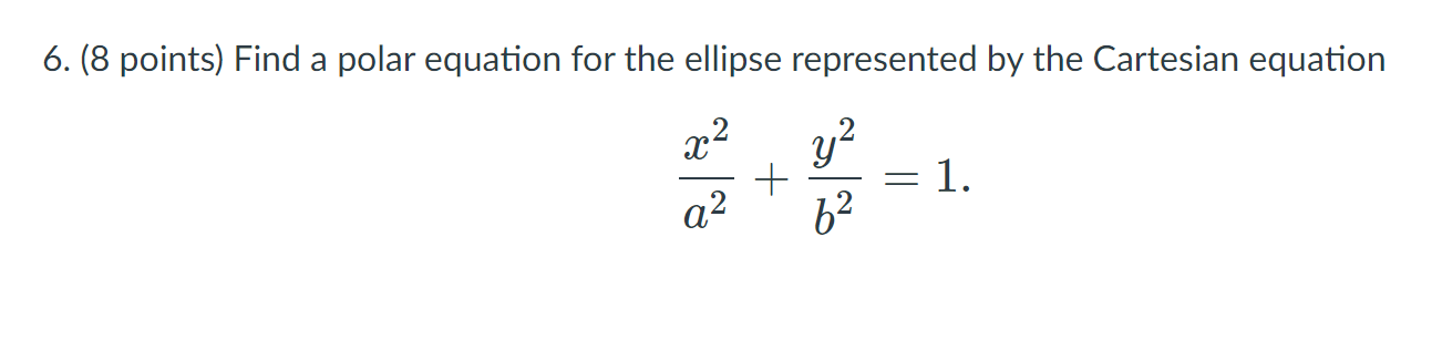 Solved 6. (8 points) Find a polar equation for the ellipse | Chegg.com