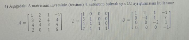 Solved Use Lu Decomposition To Find The 4th Column Of The