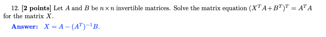 Solved = 12. [2 points) Let A and B be nxn invertible | Chegg.com