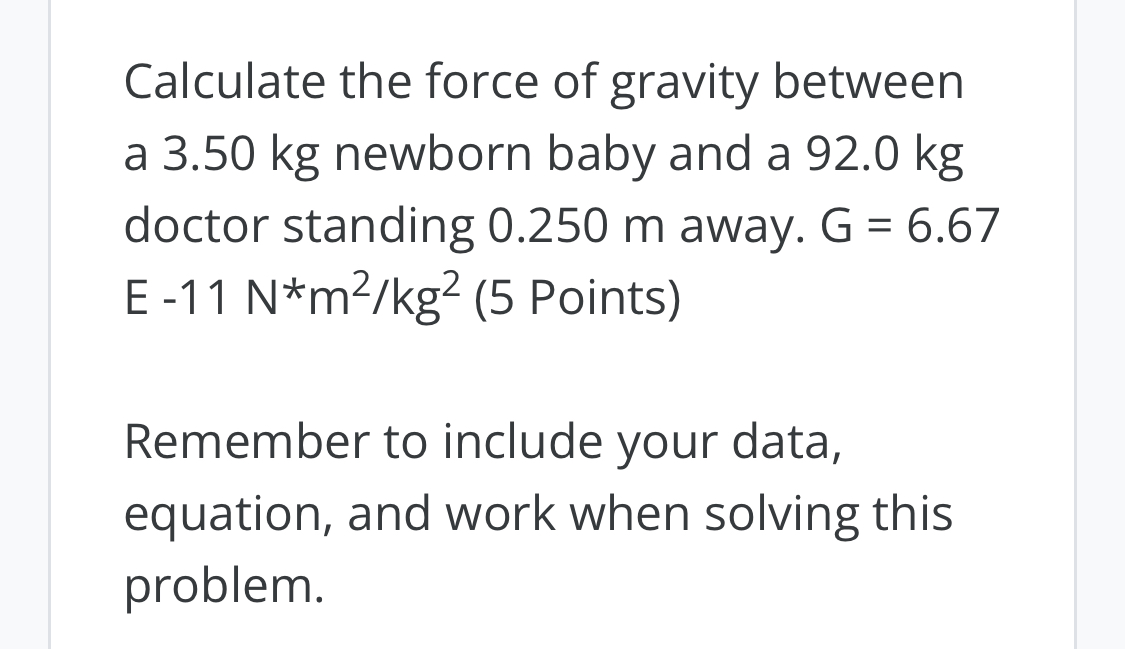 Solved Calculate the force of gravity betweena 3.50kg | Chegg.com