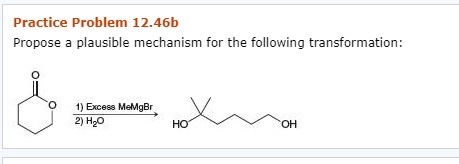 Solved Practice Problem 12.46b Propose a plausible mechanism | Chegg.com
