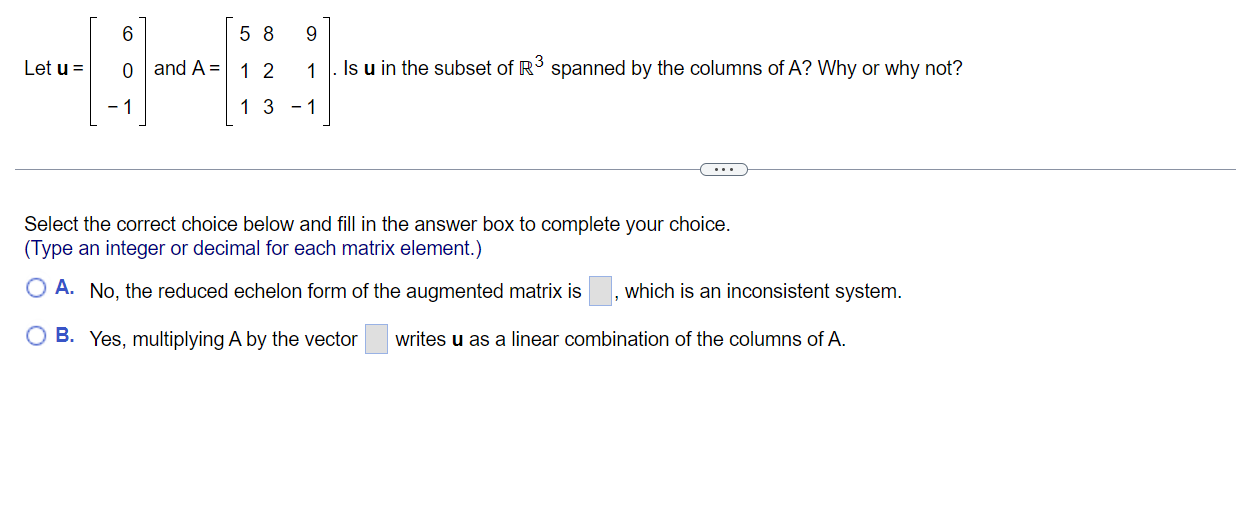 Solved Let u=⎣⎡60−1⎦⎤ and A=⎣⎡51182391−1⎦⎤. Is u in the | Chegg.com