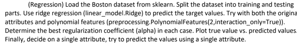 Solved (Regression) Load the Boston dataset from sklearn. | Chegg.com
