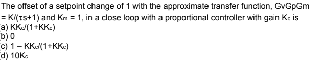 Solved The offset of a setpoint change of 1 with the | Chegg.com