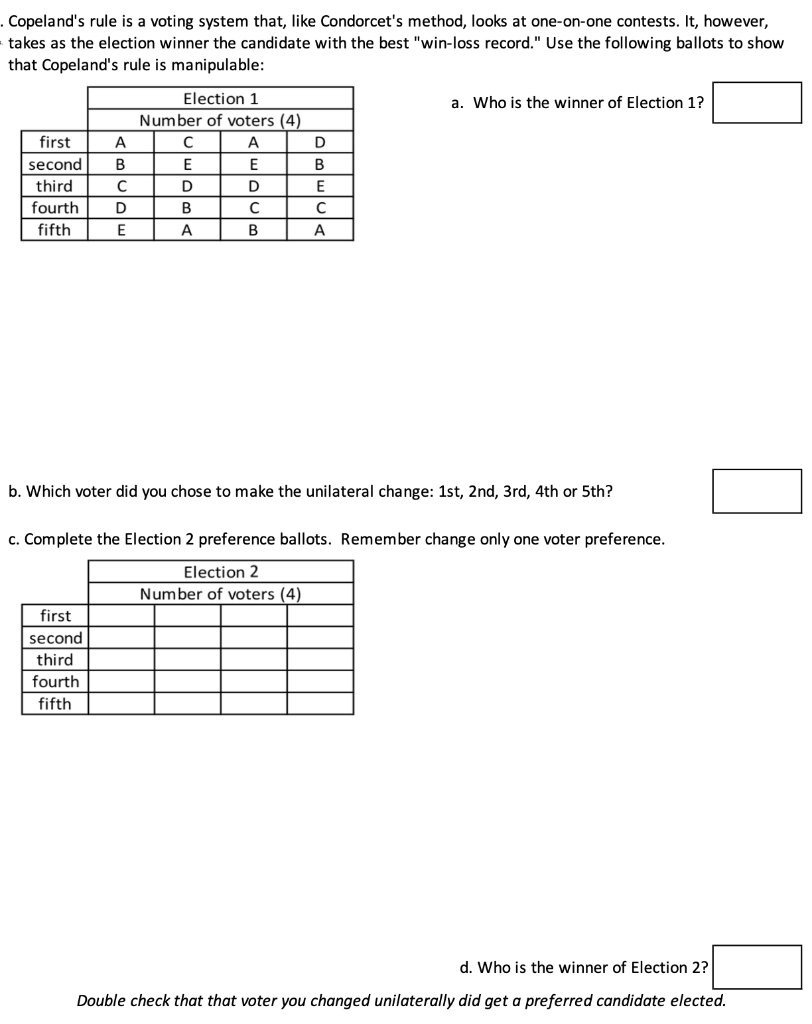 Solved Copeland's rule is a voting system that, like | Chegg.com