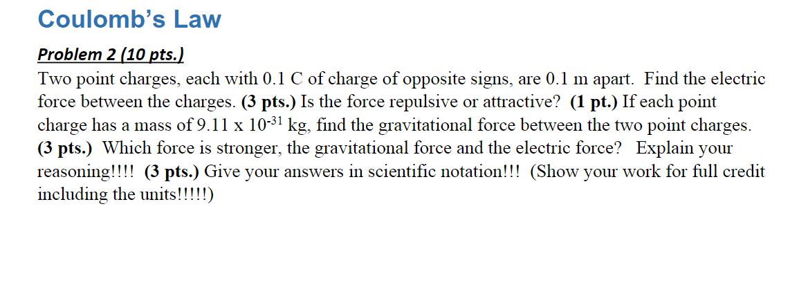 Solved Problem 2 (10 pts.) Two point charges, each with 0.1C | Chegg.com