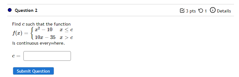 Solved Find c such that the function f(x)={x2−1010x−35x≤cx>c | Chegg.com