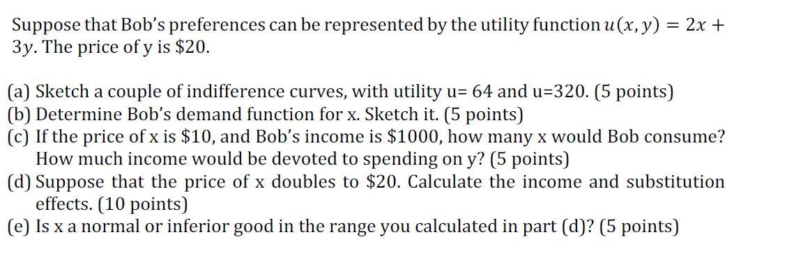 Solved Suppose that Bob's preferences can be represented by | Chegg.com