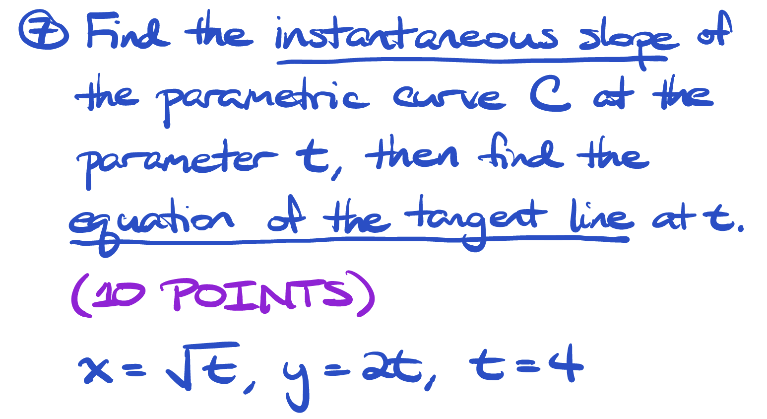 Solved (7) Find the instantareous slope of the parametric | Chegg.com