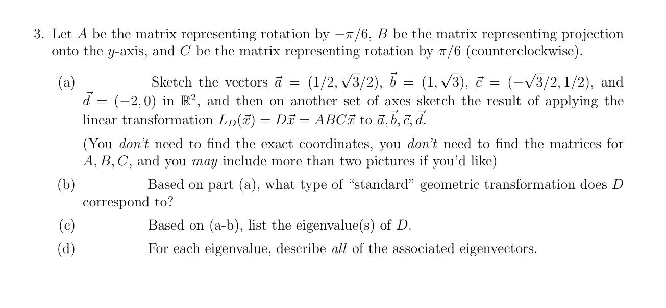 Solved - 3. Let A be the matrix representing rotation by | Chegg.com