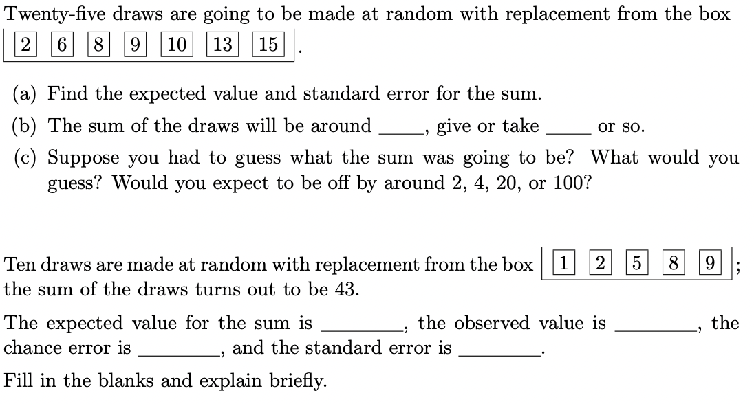 Solved Twenty-five draws are going to be made at random with | Chegg.com