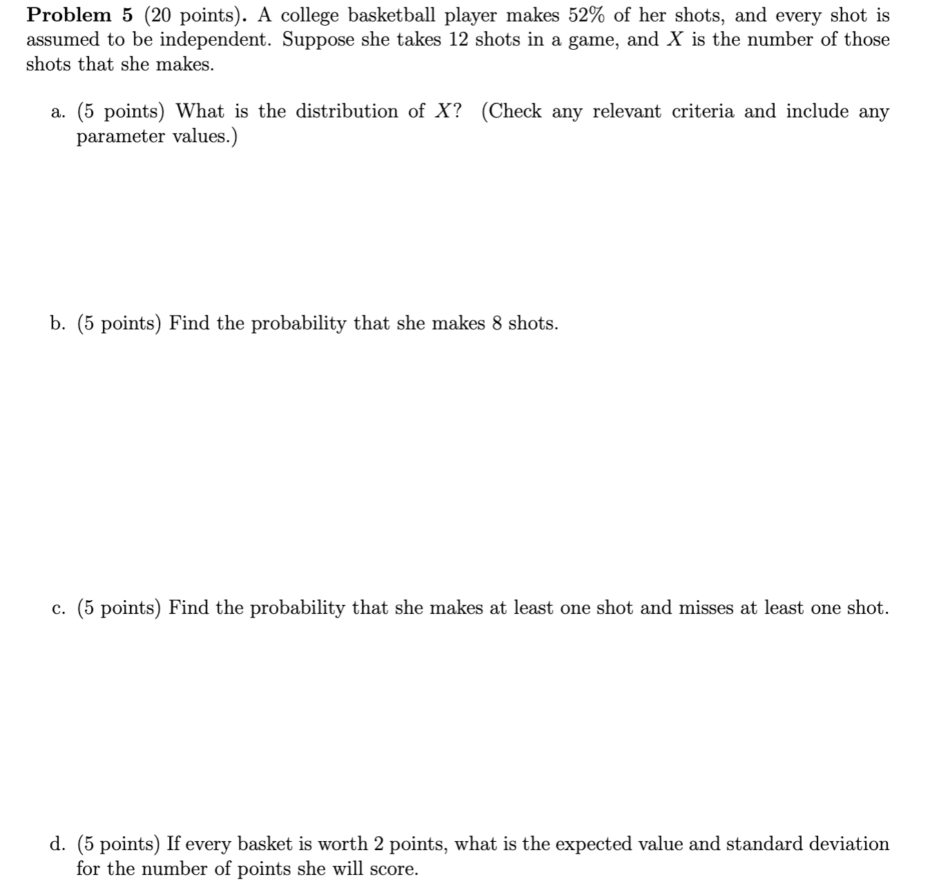 Solved Problem 5 (20 ﻿points). ﻿A college basketball player | Chegg.com