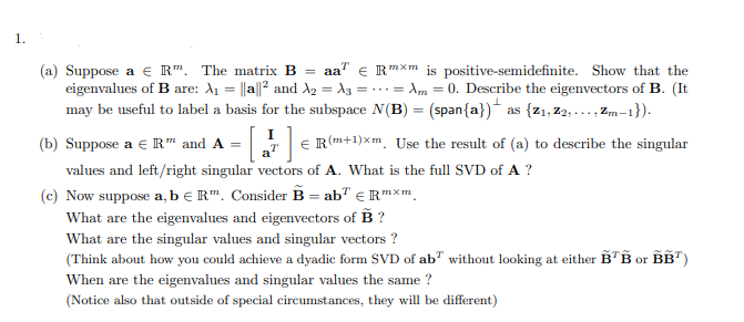 Solved 1. (a) Suppose a € R". The matrix B = aa? e Rmxm is | Chegg.com