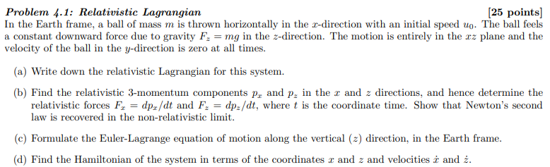 Solved Problem 4.1: Relativistic Lagrangian [25 points] In | Chegg.com