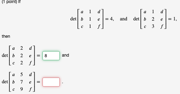 Solved (1 point) If det⎣⎡abc111def⎦⎤=4, and | Chegg.com