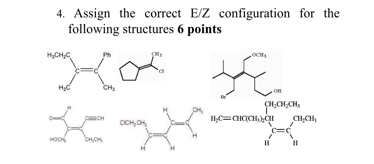 4. Assign the correct E/Z configuration for the | Chegg.com