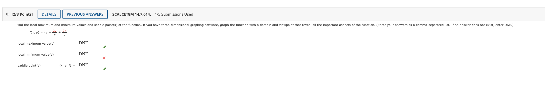 Solved f(x,y)=xy+x27+y27 local maximum value(s) local | Chegg.com