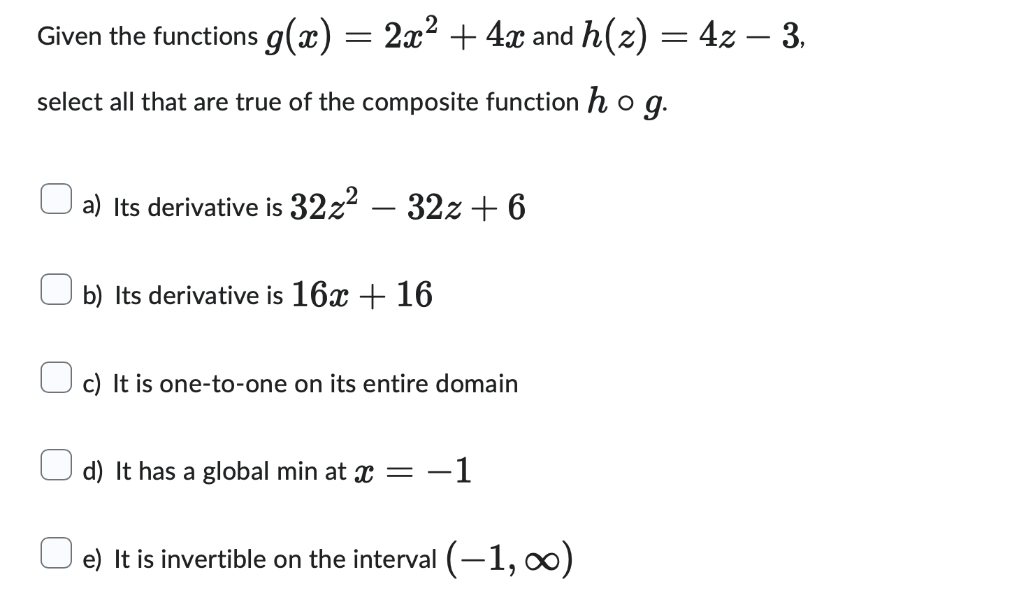 Solved Given the functions g(x)=2x2+4x and h(z)=4z−3 select | Chegg.com