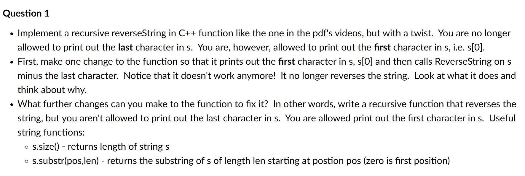 Solved Question 1Implement a recursive reverseString in C++ | Chegg.com
