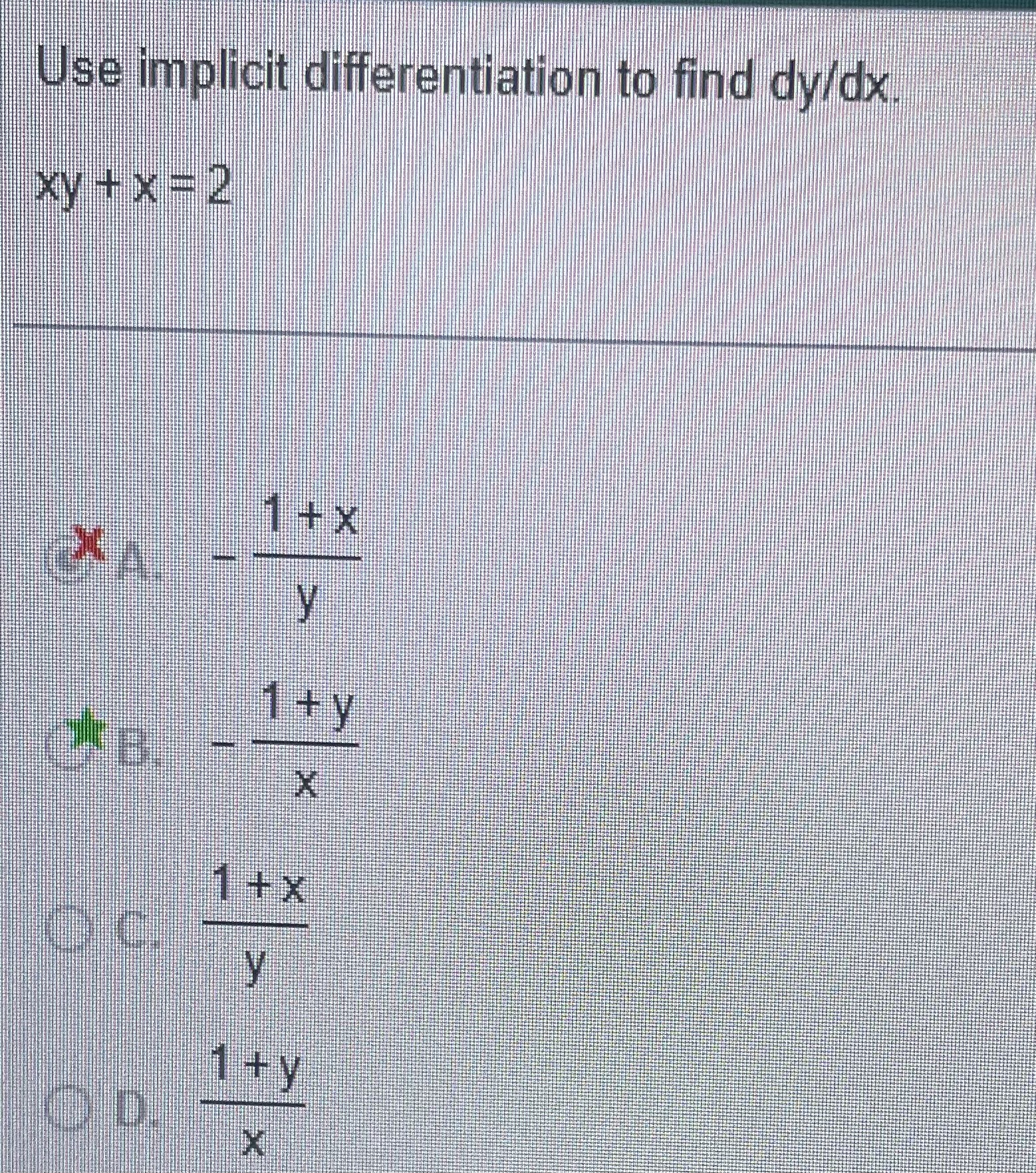 Solved Use implicit differentiation to find dydx and show | Chegg.com Solved Use implicit differentiation to find dydx and show | Chegg.com