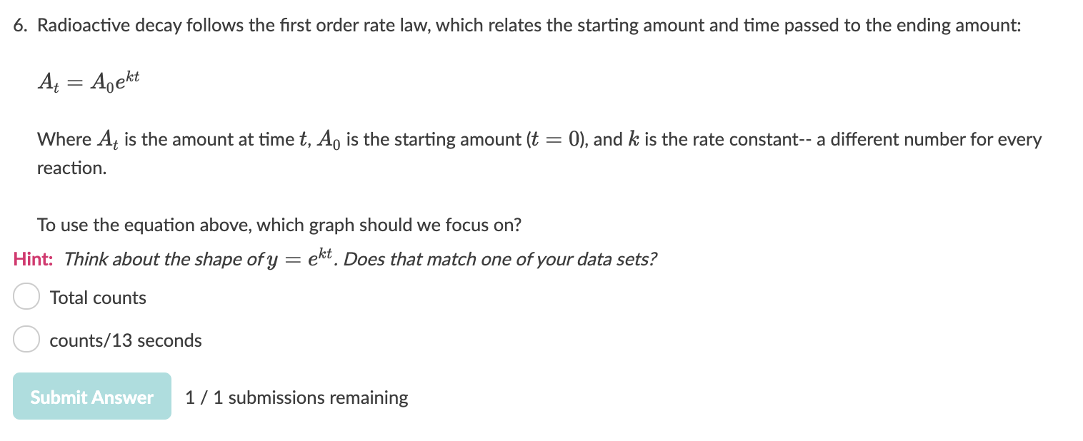 Solved 6. Radioactive decay follows the first order rate | Chegg.com