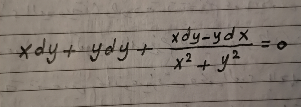 Solved xdy-y dx = 0 xdy, ydy + x² + y² + | Chegg.com