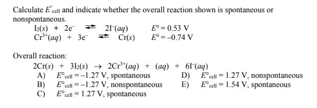 Solved Calculate E cell and indicate whether the overall | Chegg.com