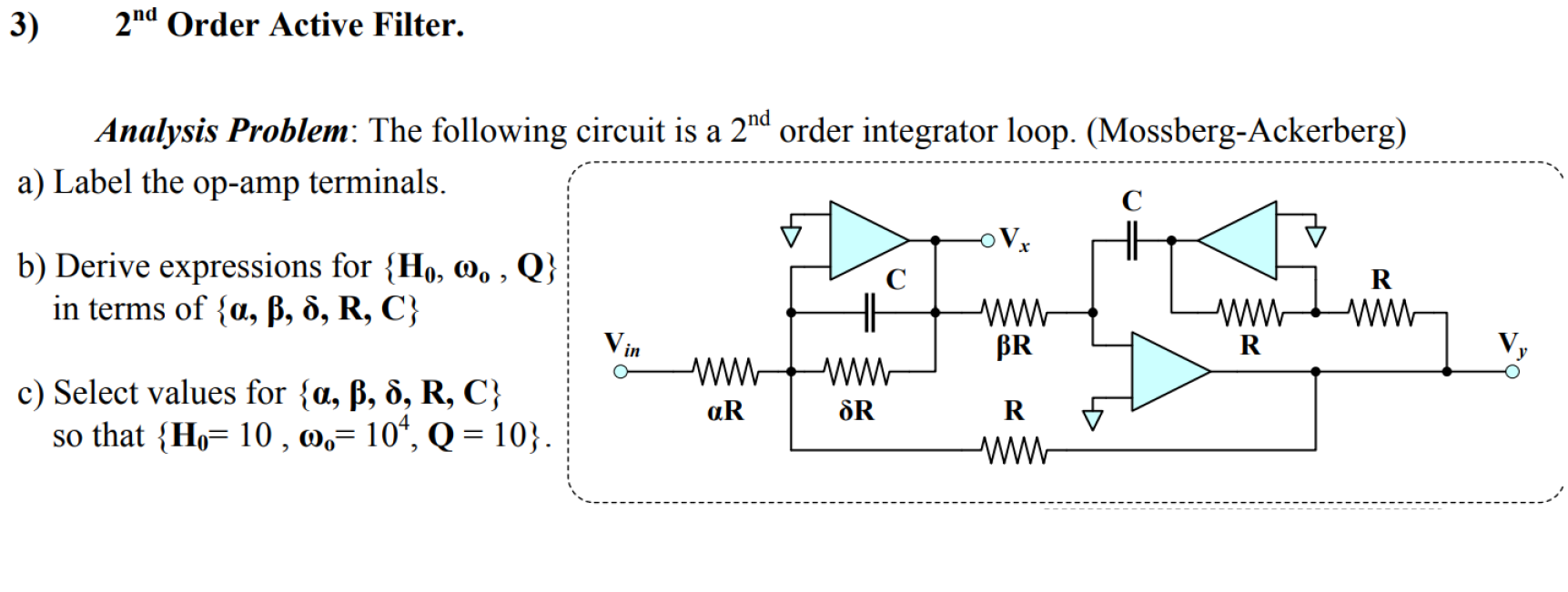 Solved 3) 2nd Order Active Filter. Analysis Problem: The | Chegg.com Solved 3) 2nd Order Active Filter. Analysis Problem: The | Chegg.com
