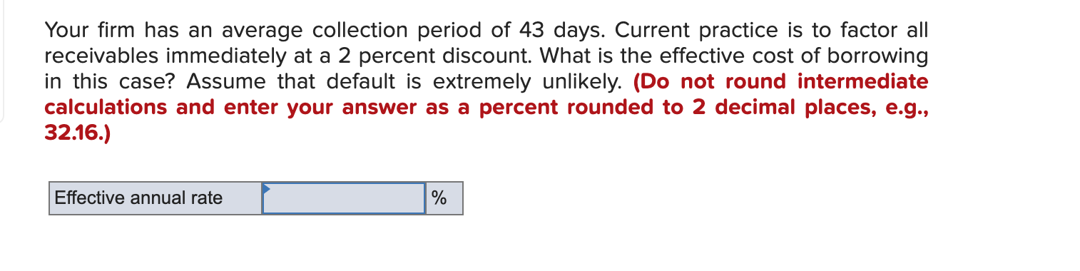 Solved Your firm has an average collection period of 43 | Chegg.com