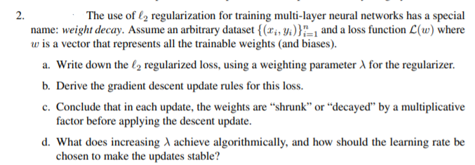 Solved 2. The use of l2 regularization for training | Chegg.com