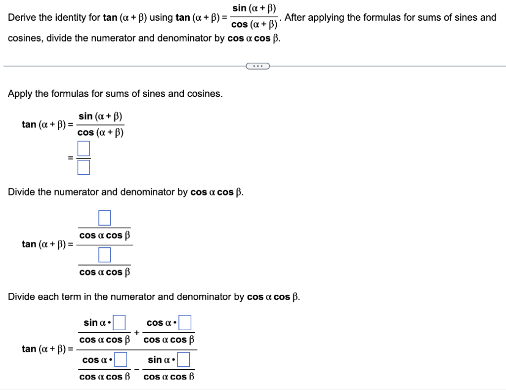 Solved Derive the identity for tan(α+β) using | Chegg.com