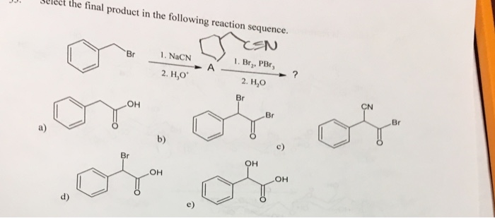 Solved Select The Final Product In The Following Reaction