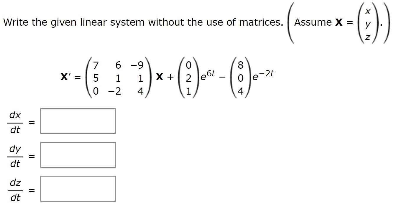 Solved Write the given linear system without the use of | Chegg.com