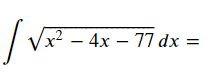 [Solved]: Evaluate the integral by completing the square and
