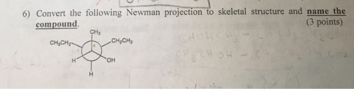 Solved Convert the following Newman projection to skeletal | Chegg.com Solved Convert the following Newman projection to skeletal | Chegg.com