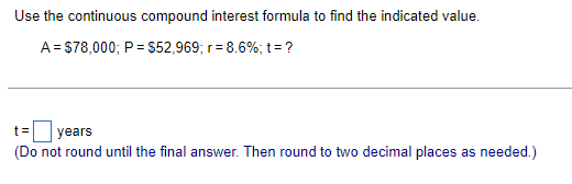Solved Use the continuous compound interest formula to find | Chegg.com