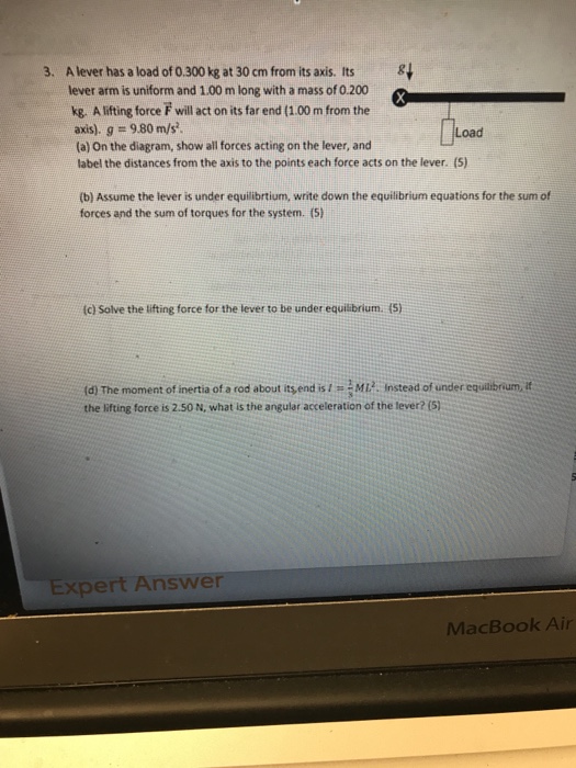 Solved 3.Alever has a load of 0.300 kg at 30 cm from its | Chegg.com