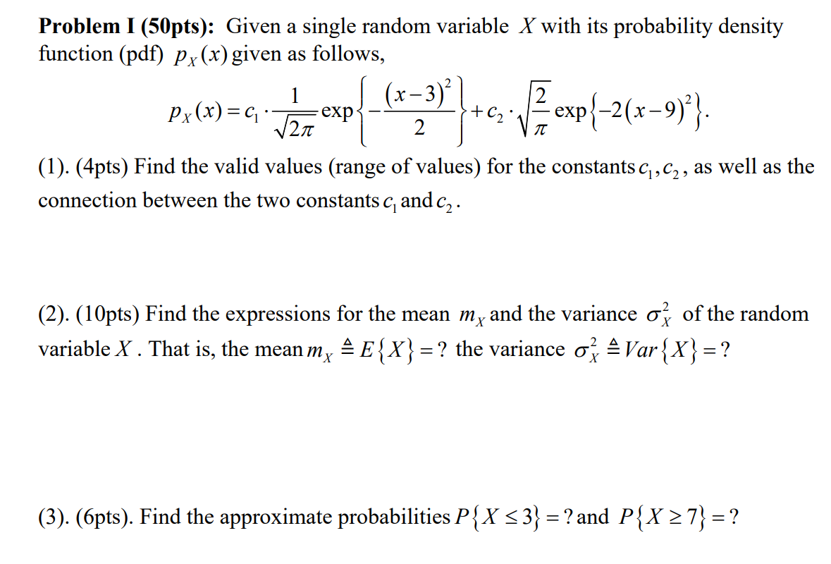 Solved Problem I (50pts): Given a single random variable X | Chegg.com