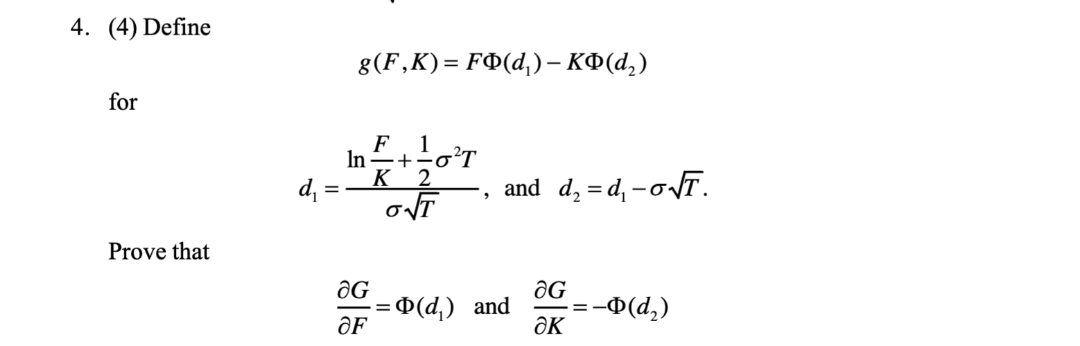 4. (4) Define g(F,K)=FΦ(d1)−KΦ(d2) for | Chegg.com